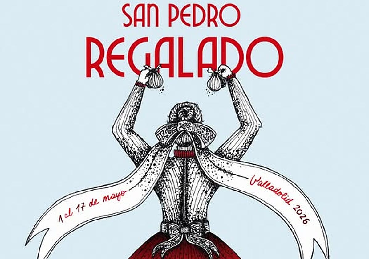 Programa completo de fiestas de San Pedro Regalado en Valladolid 2026 ...